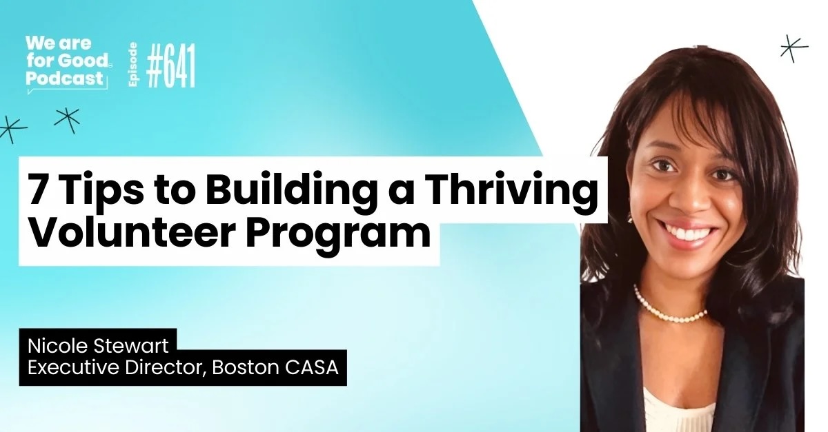 7 Tips to Building a Thriving Volunteer Program with Nicole Stewart